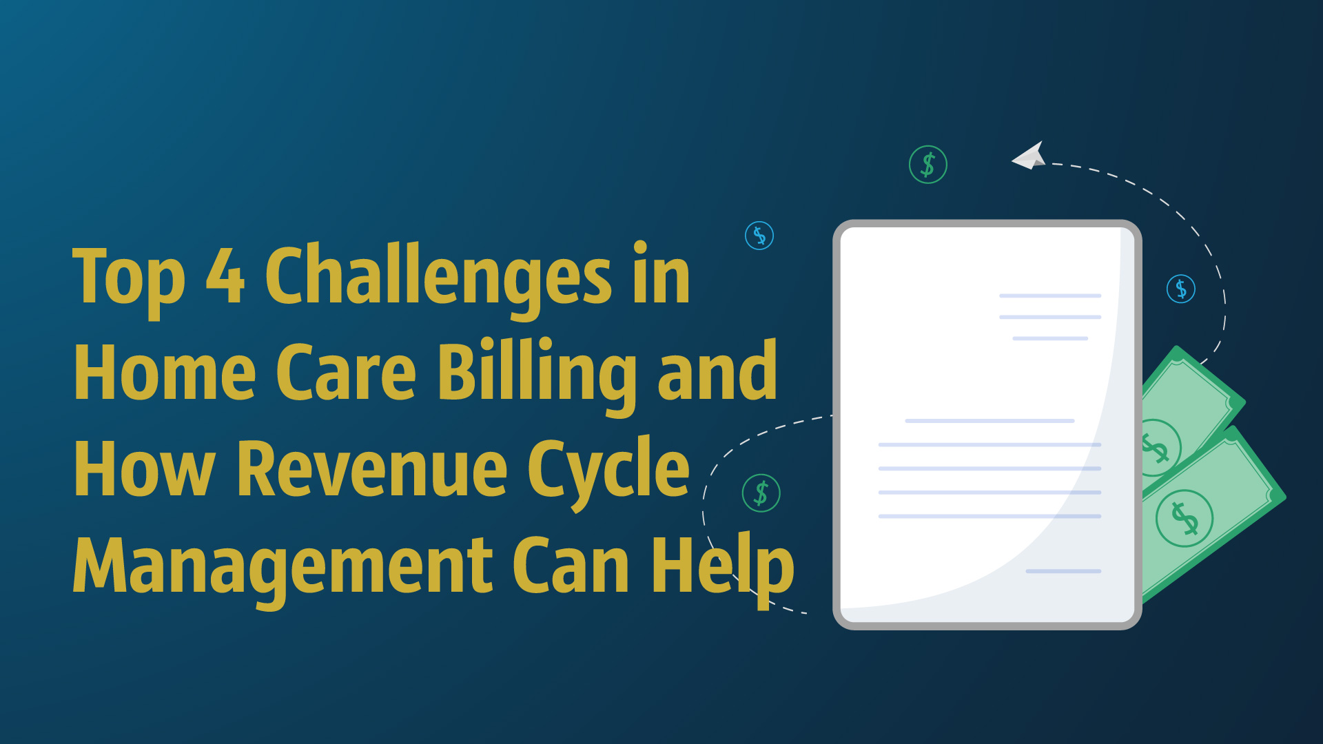 Top 4 Challenges in Home Care Billing and How Revenue Cycle Management ...